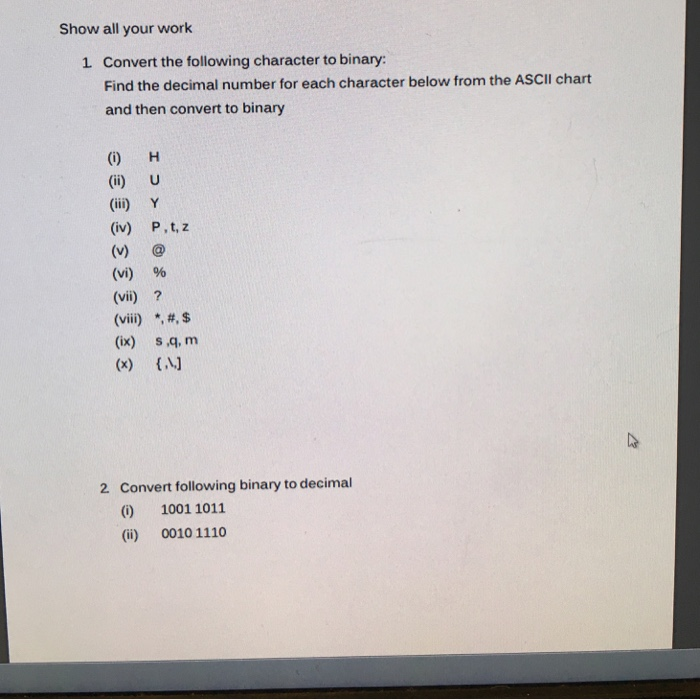 Solved Show all your work 1 Convert the following character | Chegg.com