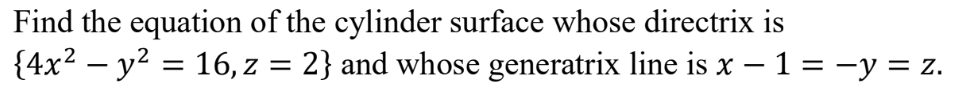 Solved Find the equation of the cylinder surface whose | Chegg.com