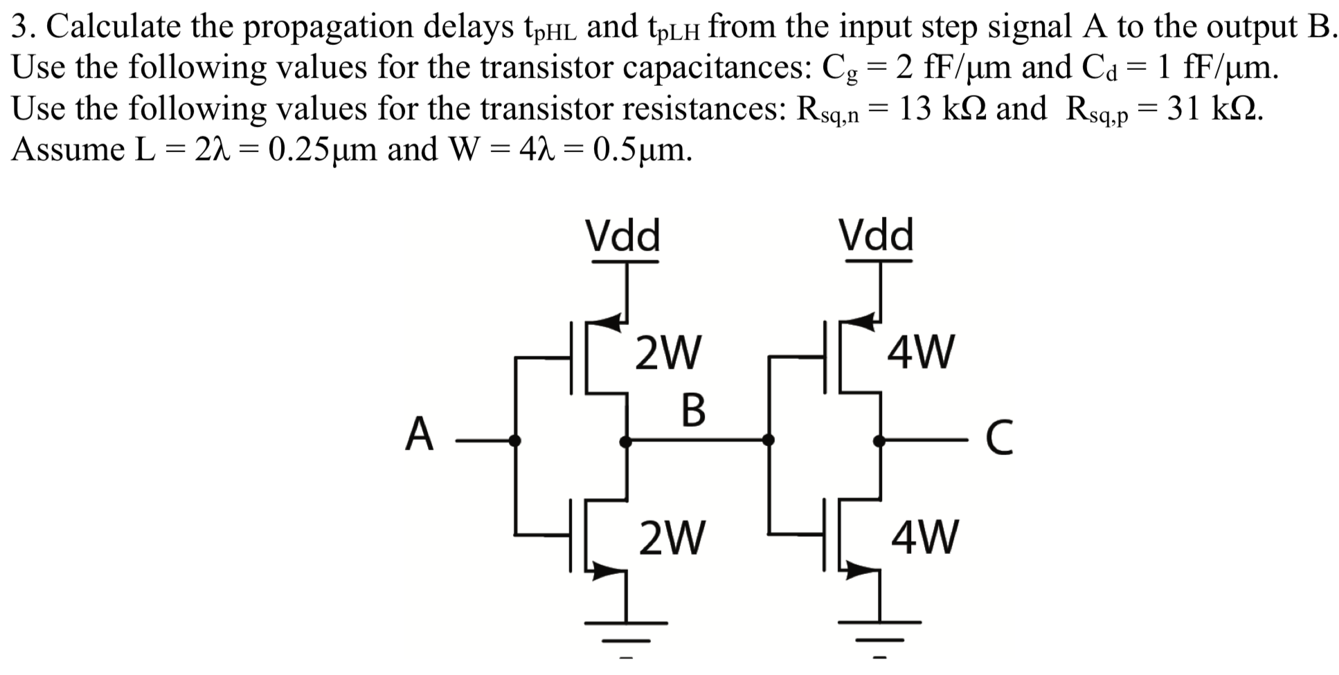 Solved 3. Calculate the propagation delays tpHL and tplf | Chegg.com