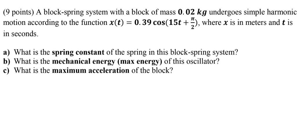Solved (9 points) A block-spring system with a block of mass | Chegg.com