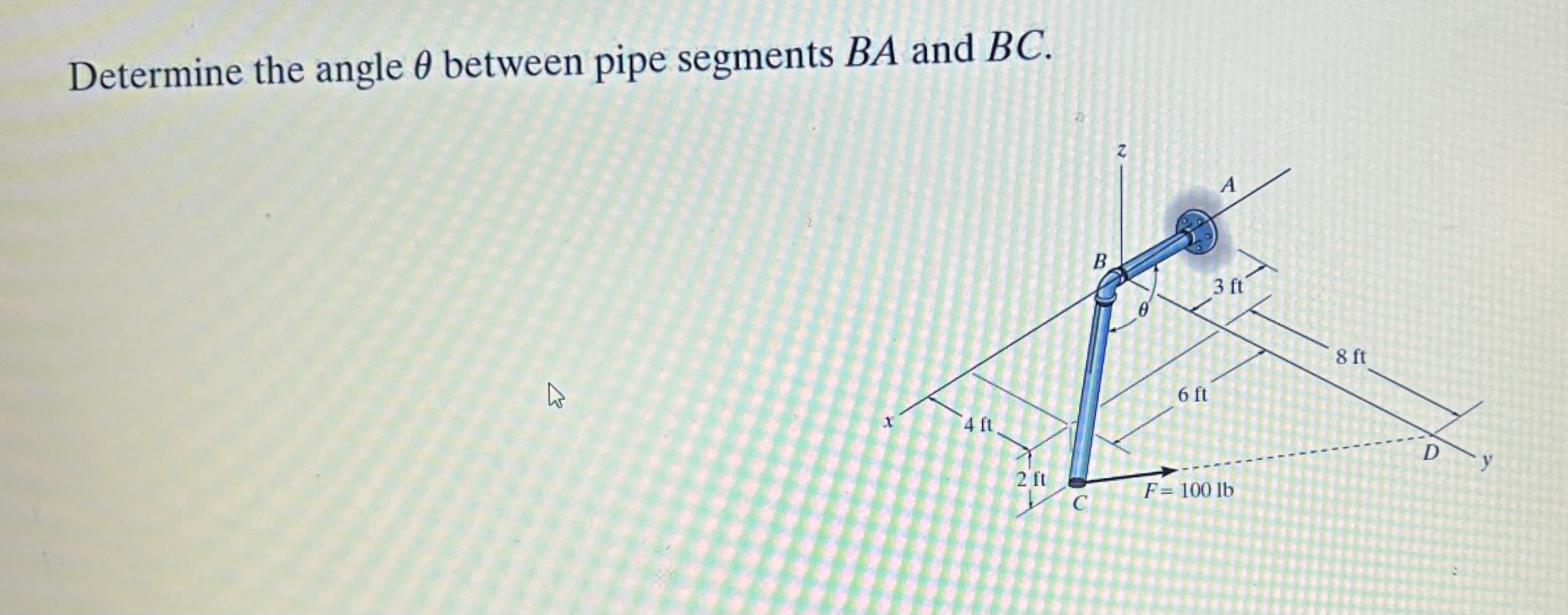 Solved Determine the angle θ between pipe segments BA and | Chegg.com