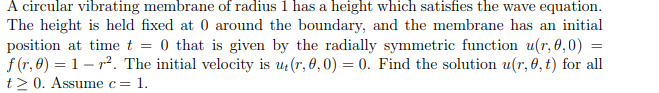 Solved A circular vibrating membrane of radius 1 has a | Chegg.com