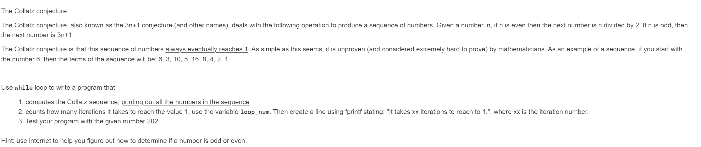 Solved The Collatz conjecture: The Collatz conjecture, also | Chegg.com