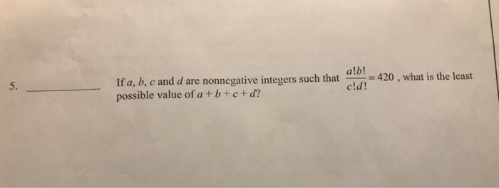 Solved _____ If a, b c and dare nonnegative integers such | Chegg.com