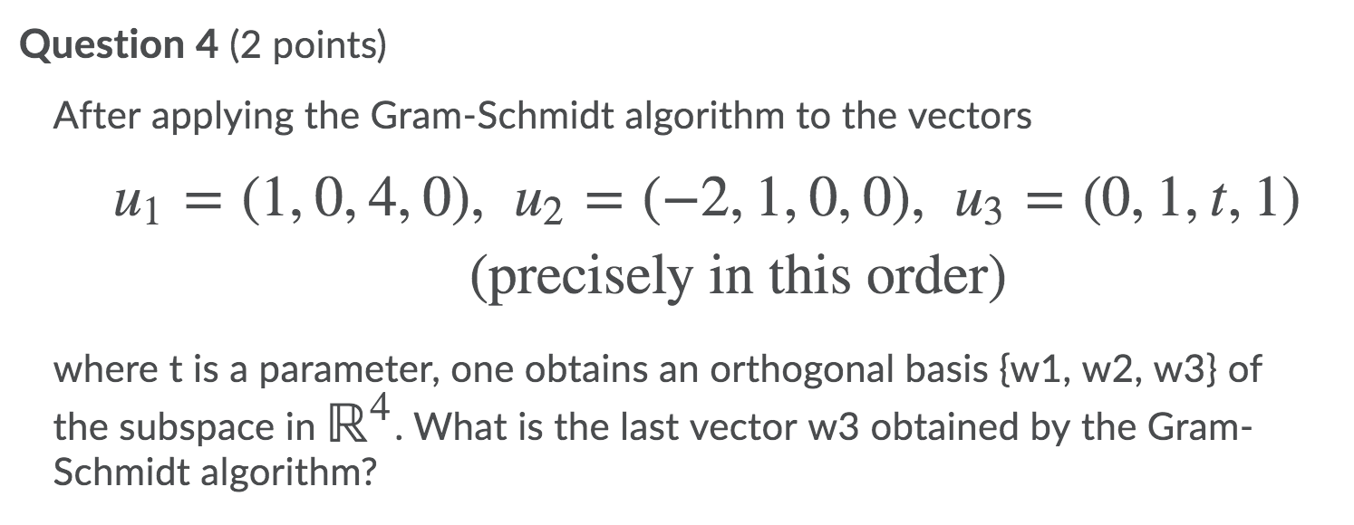Solved Question 4 (2 points) After applying the Gram-Schmidt | Chegg.com