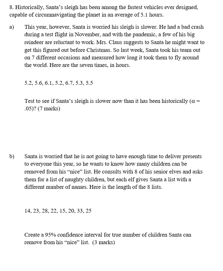 Solved 8. Historically, Santa's sleigh has been among the | Chegg.com