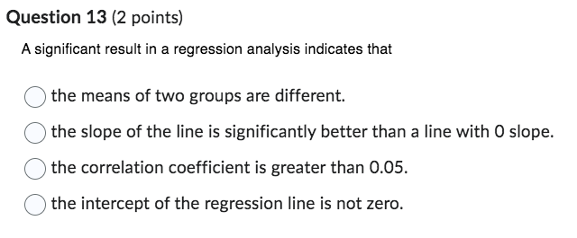 Solved Question 13 (2 points) A significant result in a | Chegg.com