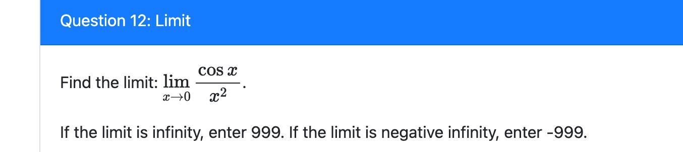 Solved Question 12: Limit COS X Find the limit: lim 30 22 If | Chegg.com