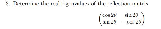Solved 3. Determine the real eigenvalues of the reflection | Chegg.com