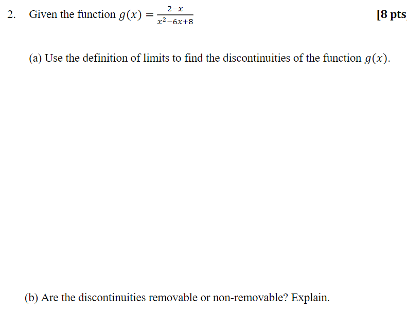 Solved 2. Given the function g(x) 2-X x2-6x+8 [8 pts (a) Use | Chegg.com