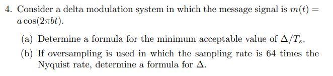 Solved 4. Consider a delta modulation system in which the | Chegg.com