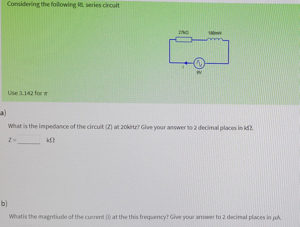 Solved Considering the following RL series circuit 27kg 80mH | Chegg.com