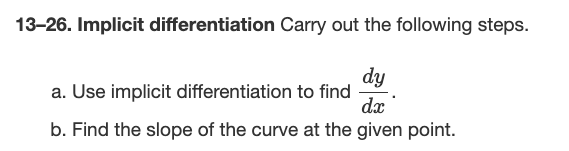Solved 13-26. Implicit differentiation Carry out the | Chegg.com