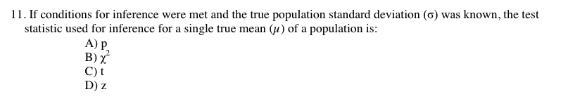 Solved 11. If conditions for inference were met and the true | Chegg.com