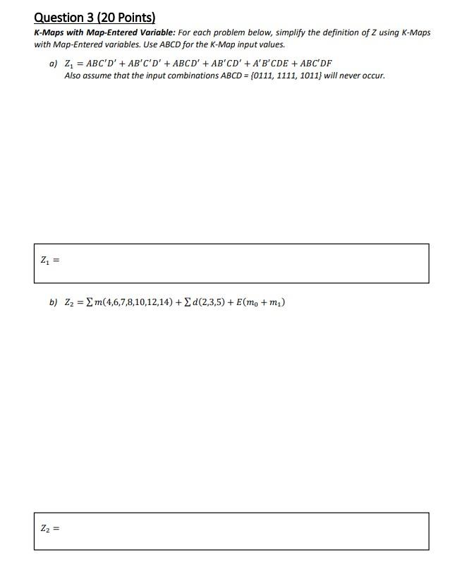 Solved Question 3 (20 Points) K-Maps with Map-Entered | Chegg.com