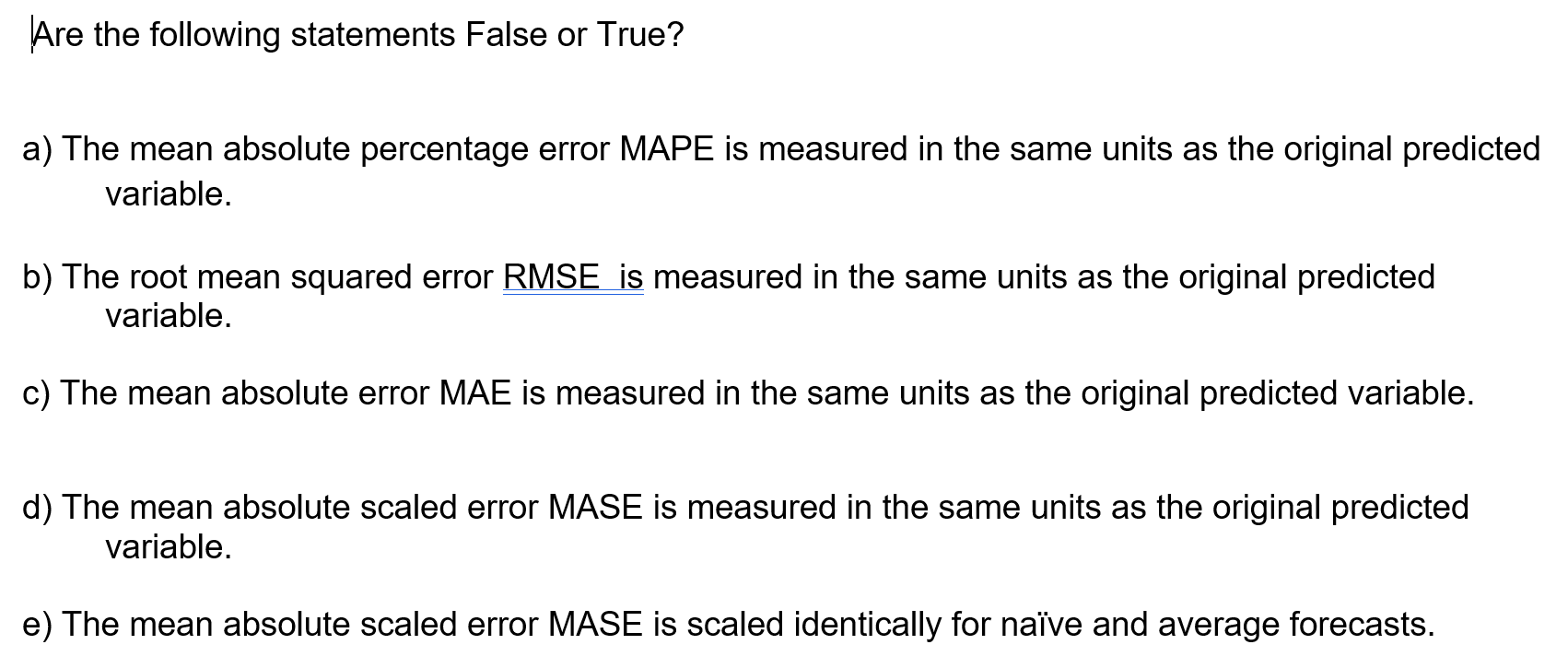 Solved \Are the following statements False or True? a) The | Chegg.com