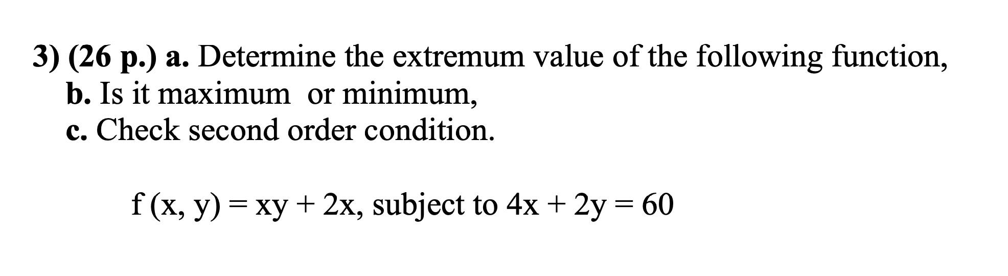 Solved 3) (26 p.) a. Determine the extremum value of the | Chegg.com
