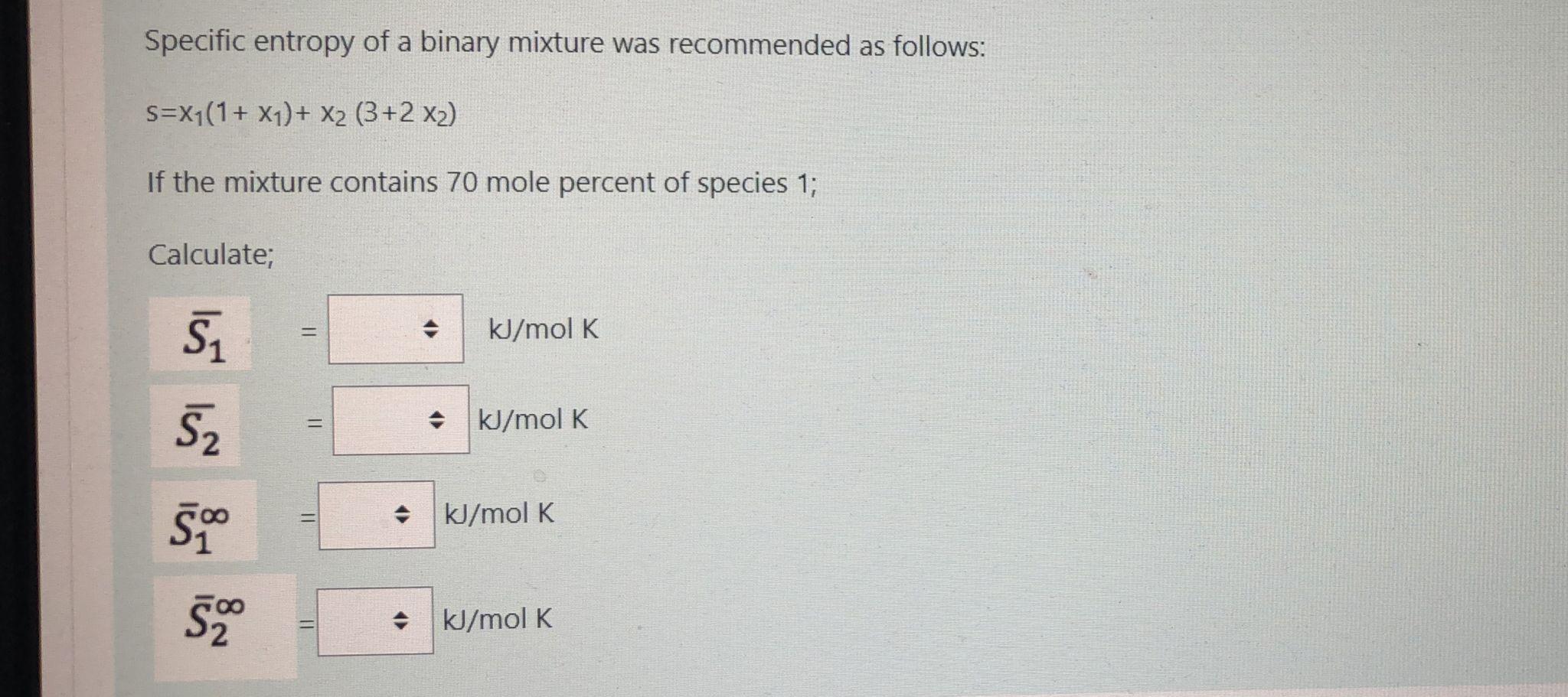 Solved Specific entropy of a binary mixture was recommended | Chegg.com