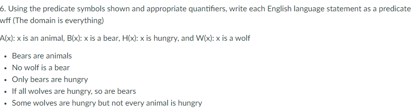Solved 6. Using the predicate symbols shown and appropriate | Chegg.com