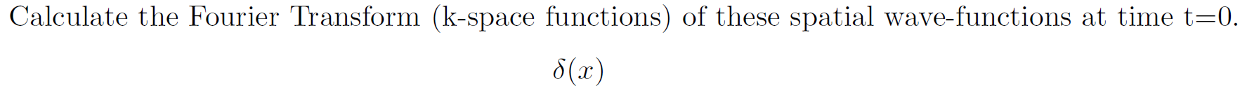 Solved Calculate the Fourier Transform (k-space functions) | Chegg.com
