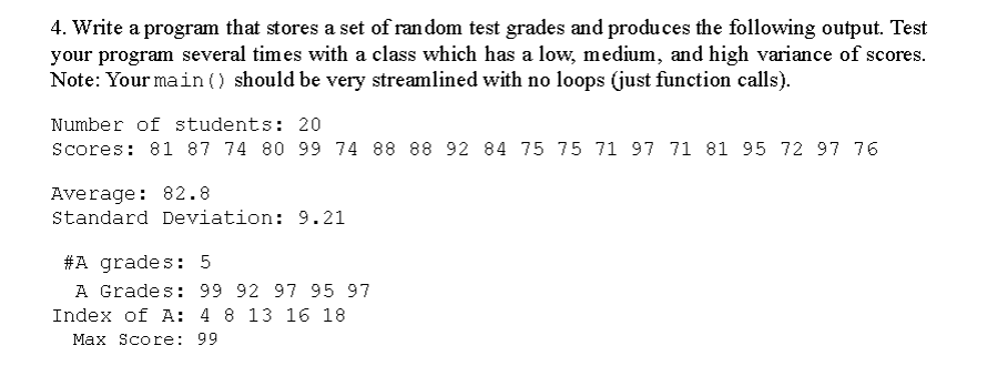 Solved 4. Write a program that stores a set of random test | Chegg.com Solved 4. Write a program that stores a set of random test | Chegg.com