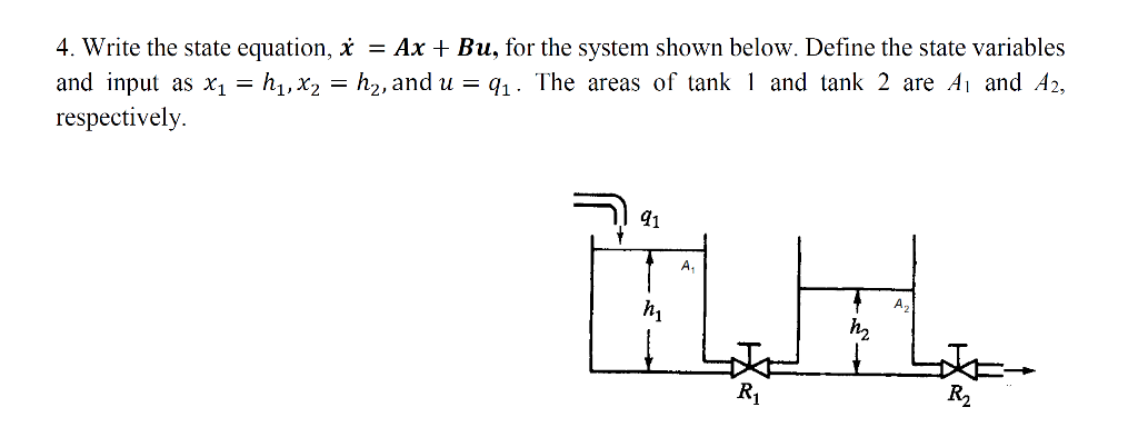 Solved 4. Write the state equation, x = Ax + Bu, for the | Chegg.com