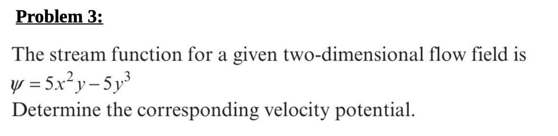 Solved Problem 3: The stream function for a given | Chegg.com
