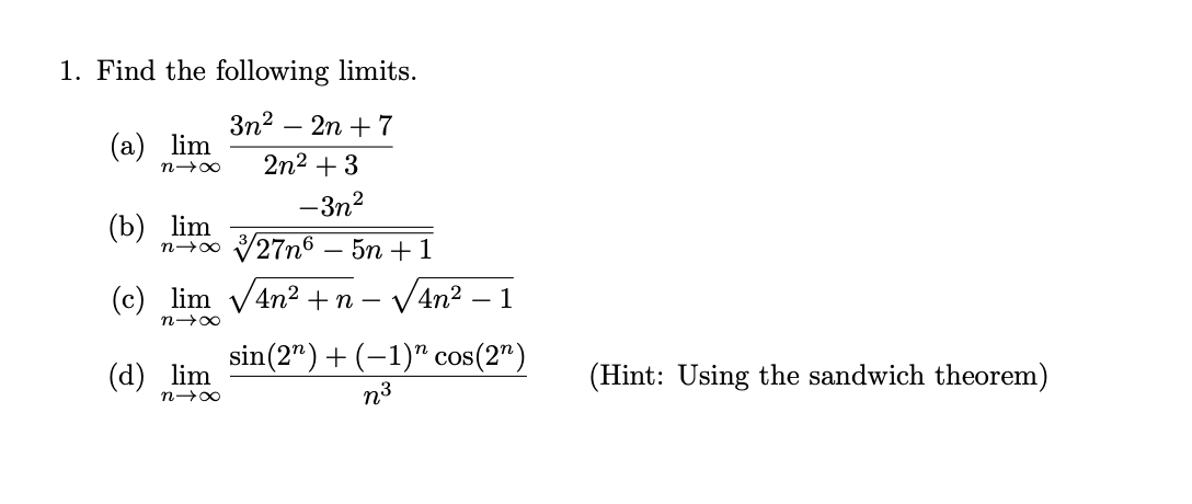 Solved 1. Find the following limits. (a) lim 3n2 – 2n +7 2n2 | Chegg.com