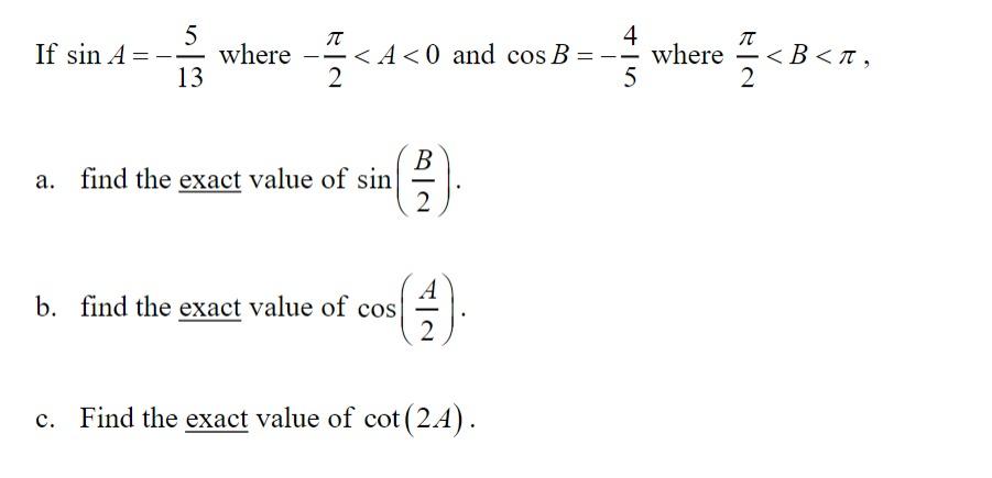Solved If sinA=−135 where −2π | Chegg.com