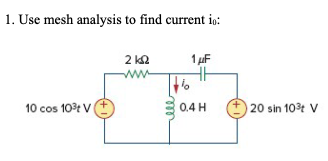 Solved 1. Use mesh analysis to find current i0 : | Chegg.com