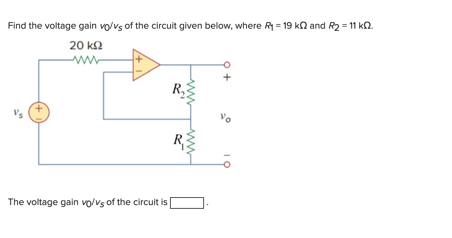 Solved Find the voltage gain v0/vS of the circuit given | Chegg.com