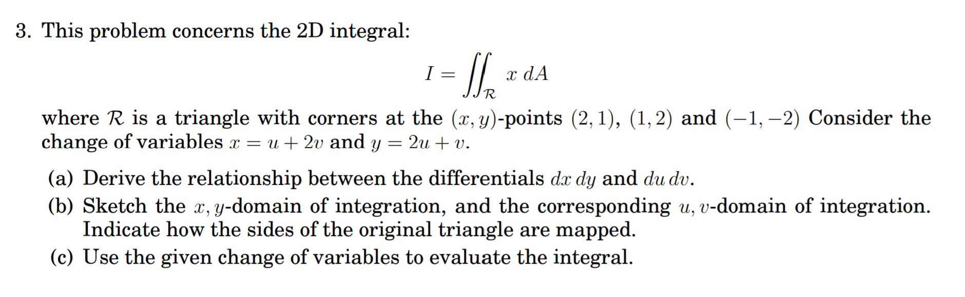 Solved 3. This problem concerns the 2D integral: I = X DA = | Chegg.com