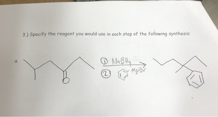 Solved 3.) Specify the reagent you would use in each step of | Chegg.com Solved 3.) Specify the reagent you would use in each step of | Chegg.com