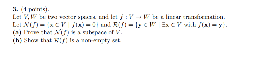 Solved (4 ﻿points).Let V,W ﻿be two vector spaces, and let | Chegg.com