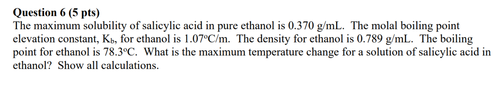 Solved Question 6 (5 pts) The maximum solubility of | Chegg.com