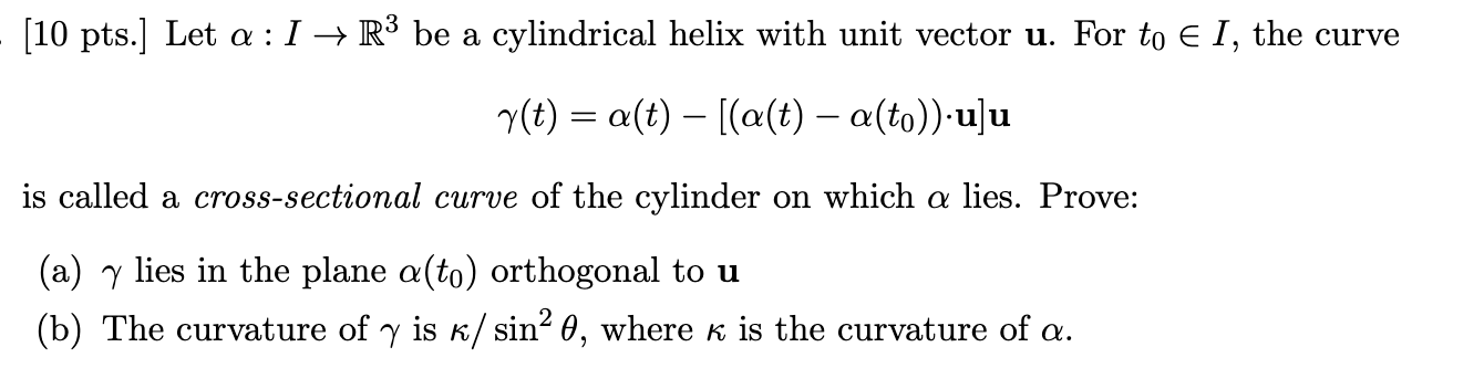 Solved \( \left[10\right. \) pts.] Let \( \alpha: I | Chegg.com
