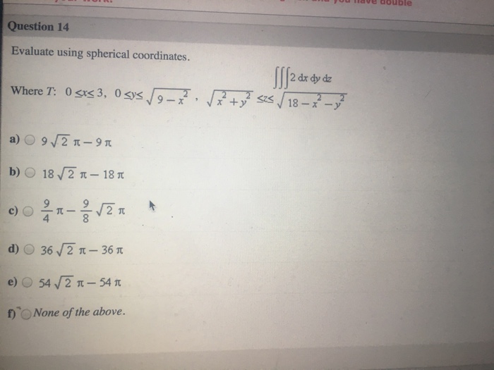 Solved Evaluate Using Spherical Coordinates Integral 7610