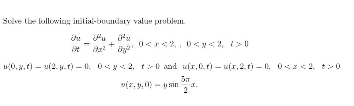 Solved Solve the following initial-boundary value problem. | Chegg.com