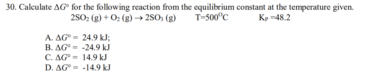 Solved 30 Calculate Agº For The Following Reaction From The