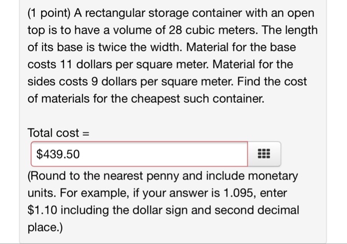 Solved (1 point) A rectangular storage container with an | Chegg.com