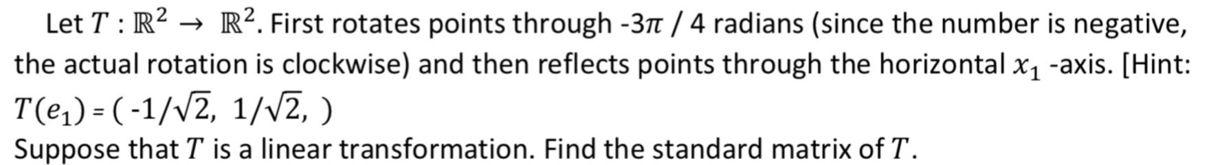 Solved Let T:R2→R2. First rotates points through −3π/4 | Chegg.com