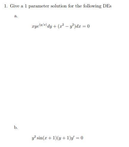 Solved 1. Give a 1 parameter solution for the following DES | Chegg.com