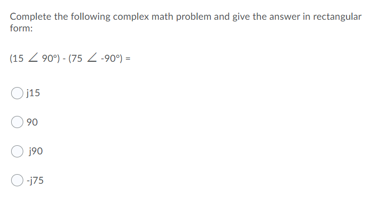 Solved Complete the following complex math problem and give | Chegg.com