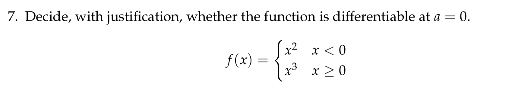 Solved 7. Decide, with justification, whether the function | Chegg.com
