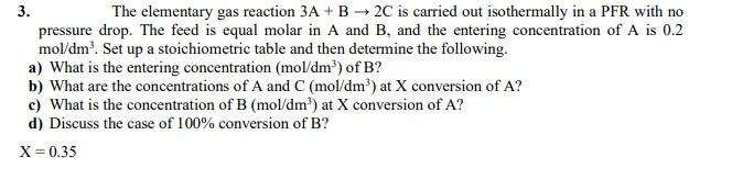 Solved 3. The elementary gas reaction 3A + B + 2C is carried | Chegg.com