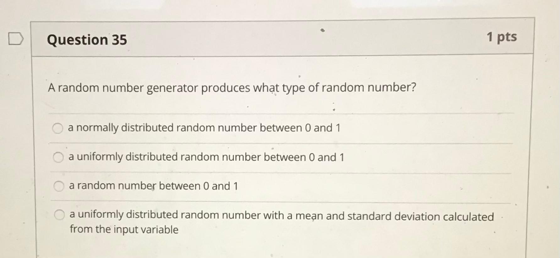 Solved Question 35 1 Pts A Random Number Generator Produces Chegg