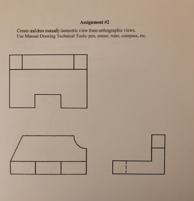 Solved Assignment #2 Create and draw manually isometric view | Chegg.com