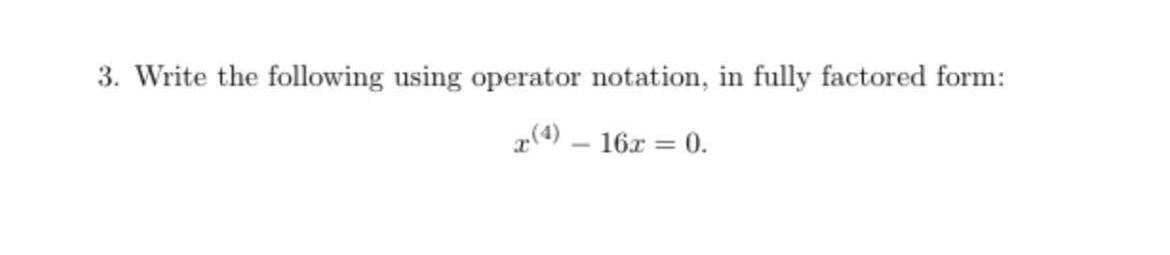 Solved 3. Write the following using operator notation, in | Chegg.com