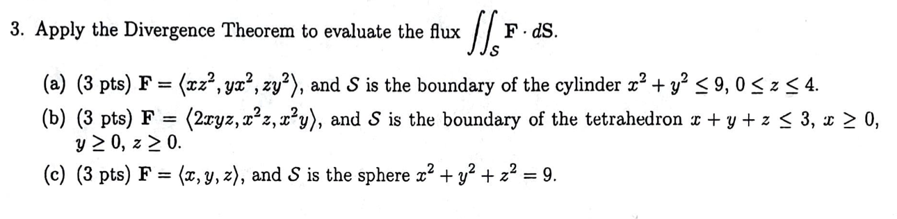 Solved 3. Apply the Divergence Theorem to evaluate the flux | Chegg.com