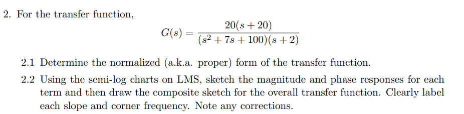 Solved 2. For the transfer function, | Chegg.com
